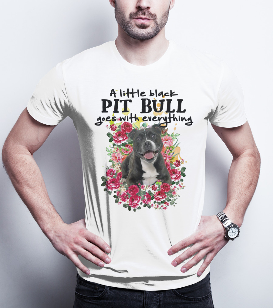 A Little Black Pit Bull Goes With Everything Among Flowers T-Shirt