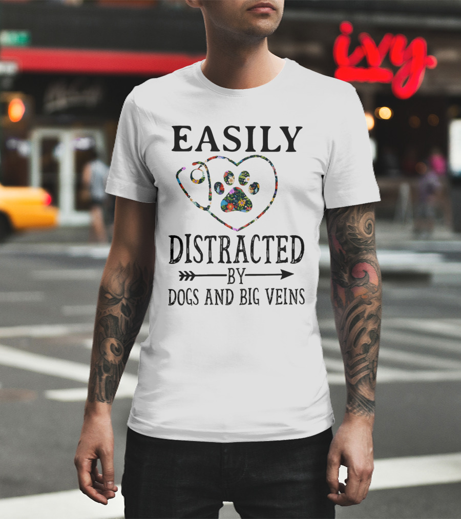 Easily Distracted By Dogs And Big Veins Heart Paw Prints T-Shirt