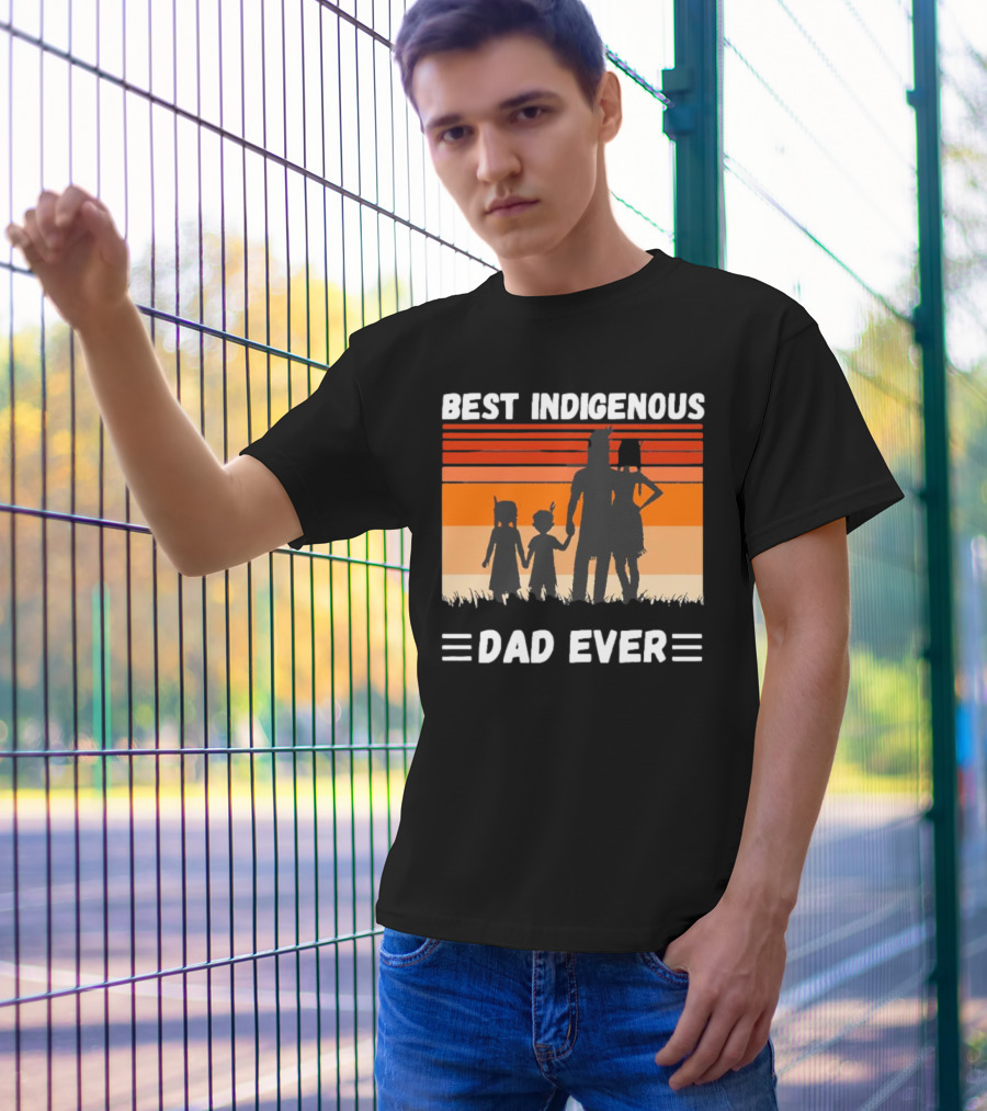 BEST INDIGENOUS DAD EVER Sunset Silhouette Family T-Shirt