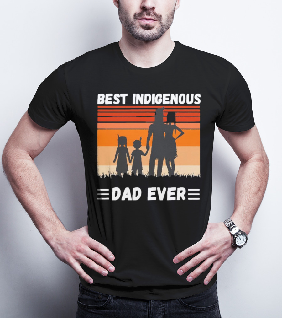BEST INDIGENOUS DAD EVER Sunset Silhouette Family T-Shirt