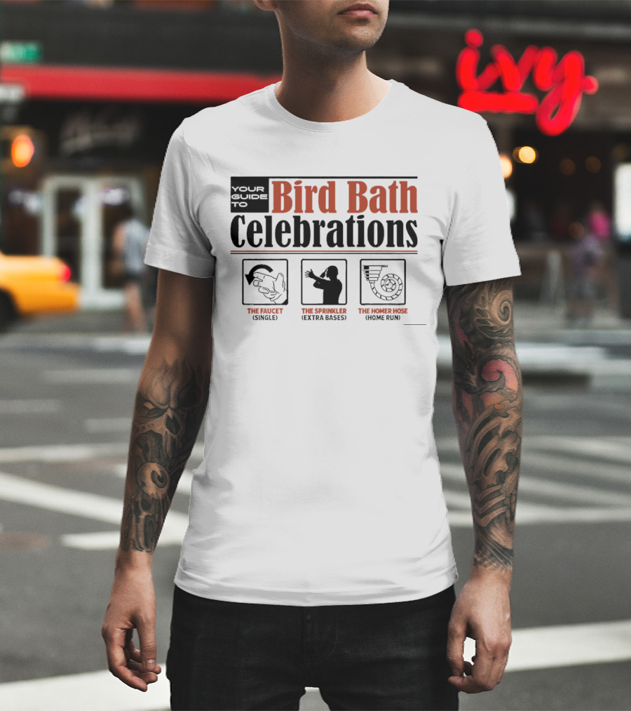 Your Guide To Bird Bath Celebrations The Faucet The Sprinkler The Homer Hose T-Shirt