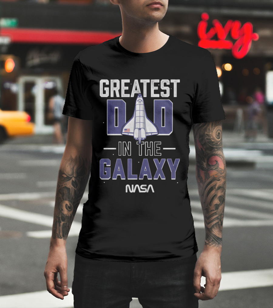 Greatest Dad In The Galaxy NASA Shuttle Space Dad T-Shirt