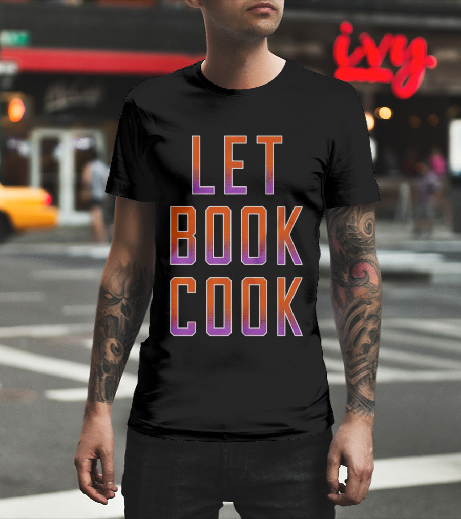 Let Book Cook Phoenix Basketball T-Shirt