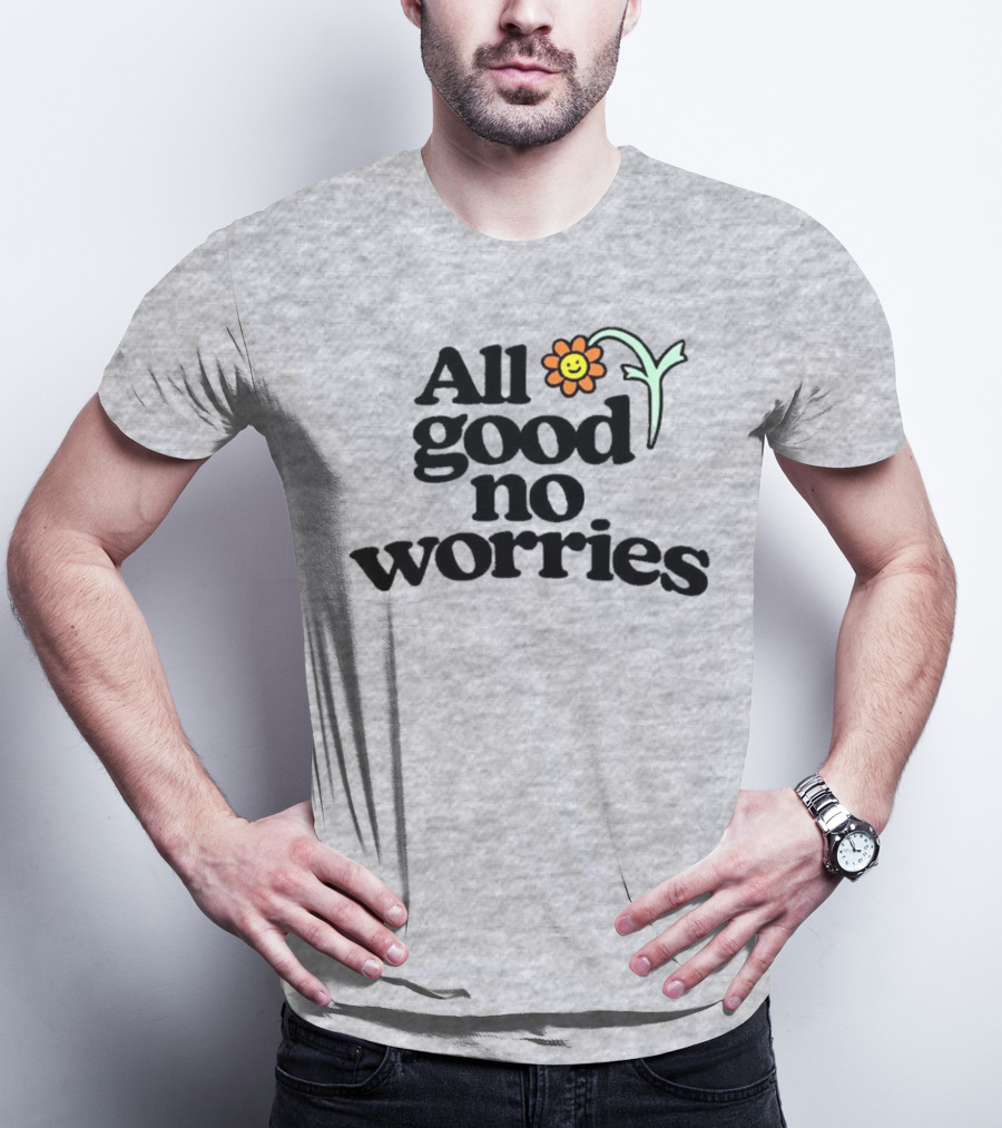 All Good No Worries Smiley Face Flower T-Shirt
