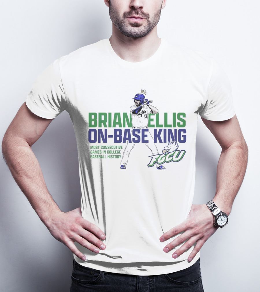 Brian Ellis On-Base King FGCU Eagles Most Consecutive Games In College Baseball History T-Shirt