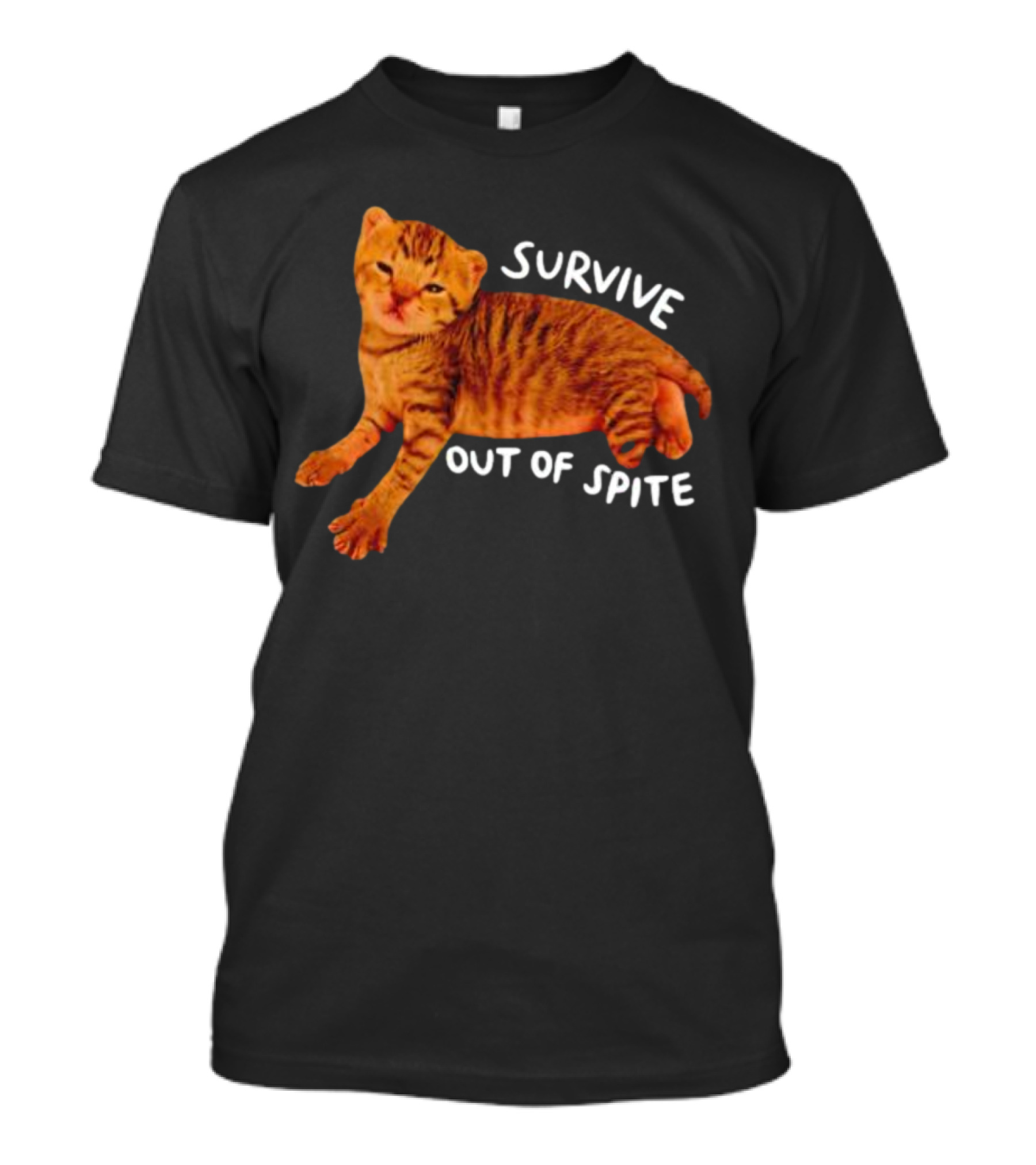 Survive Out Of Spite Cat T-Shirt