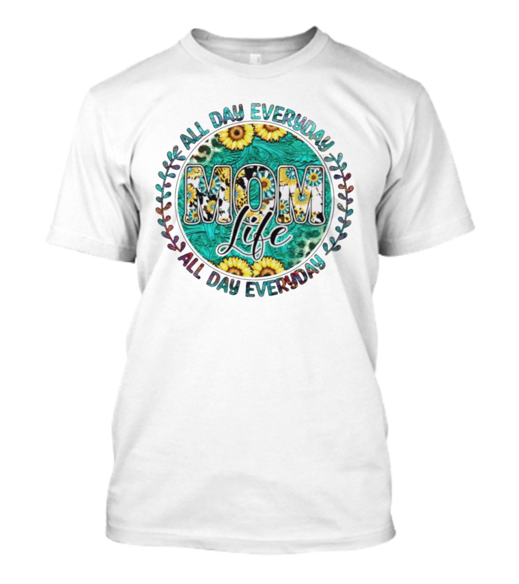 All Day Everyday Mom Life Sunflower Circle T-Shirt