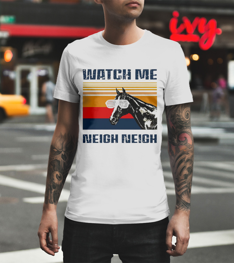 Watch Me Neigh Neigh Vintage Retro Horse Sunglasses T-Shirt