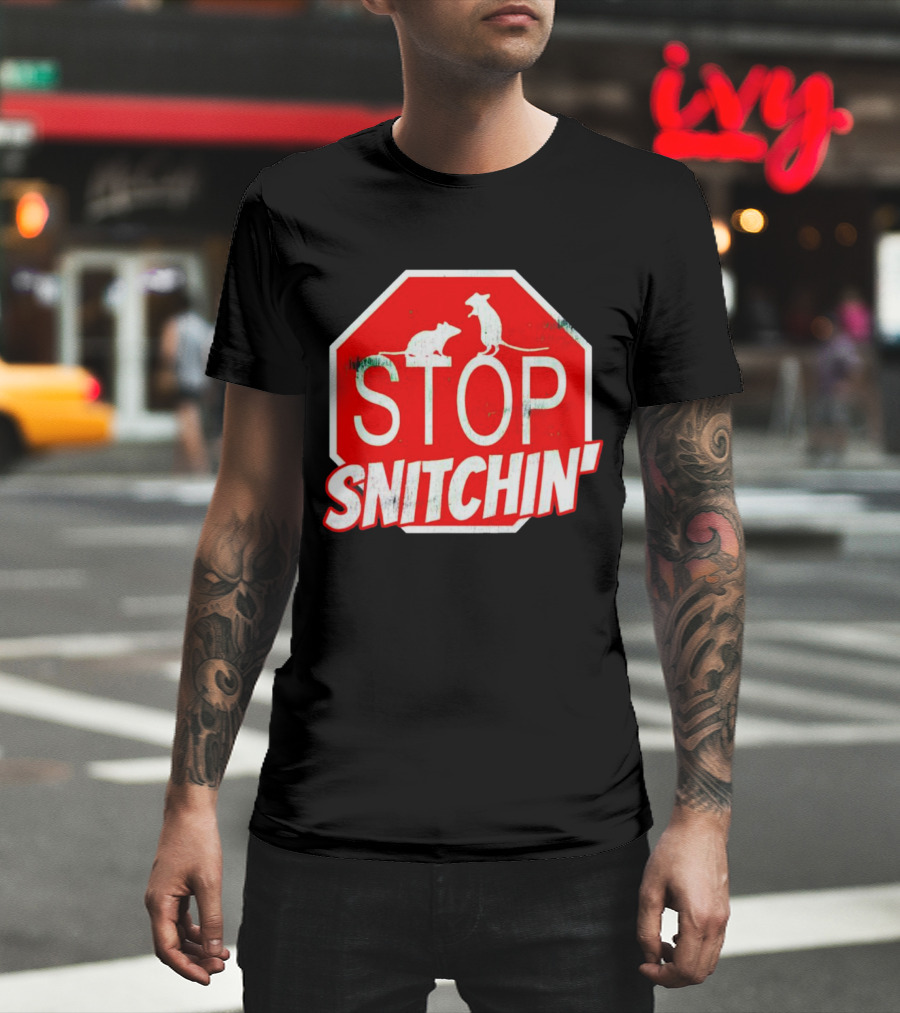 STOP Snitchin' Rat Sign T-Shirt