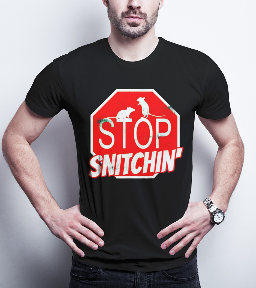 STOP Snitchin' Rat Sign T-Shirt