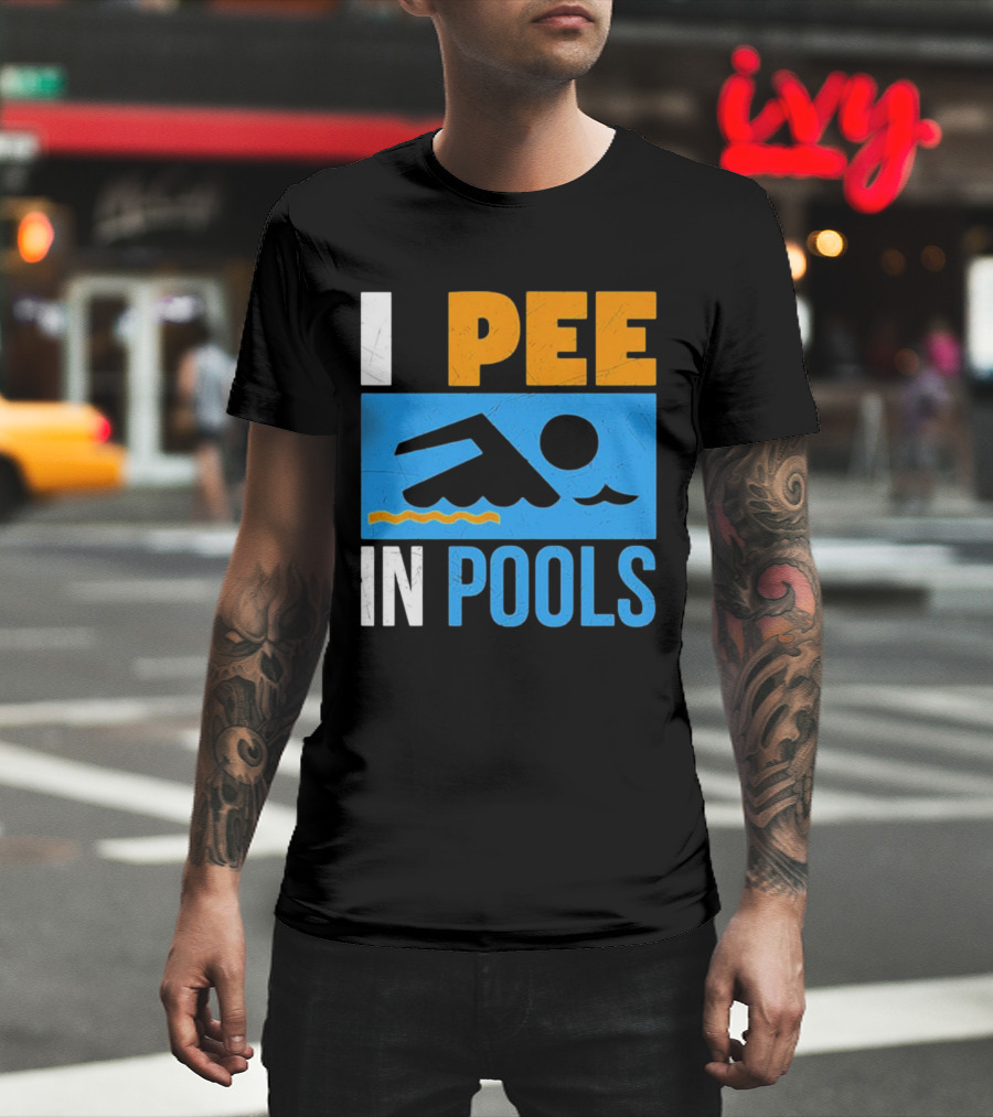 I Pee In Pools Funny Swimming Swimmer Iconic Humor T-Shirt