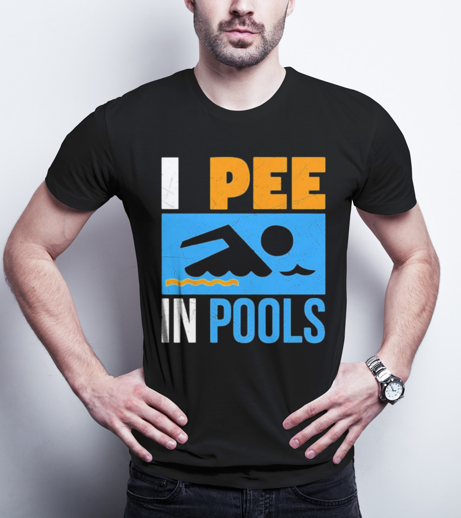 I Pee In Pools Funny Swimming Swimmer Iconic Humor T-Shirt