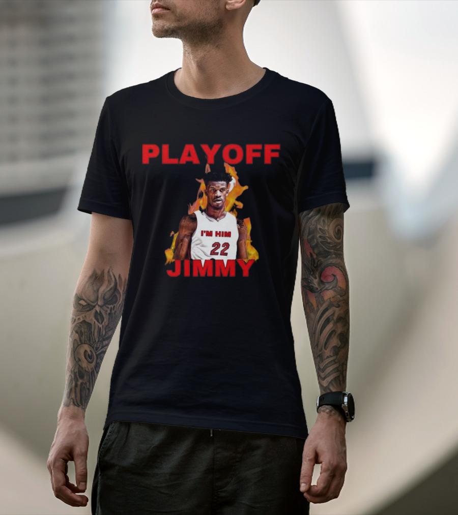 Playoff Jimmy I Am Him 22 T-Shirt
