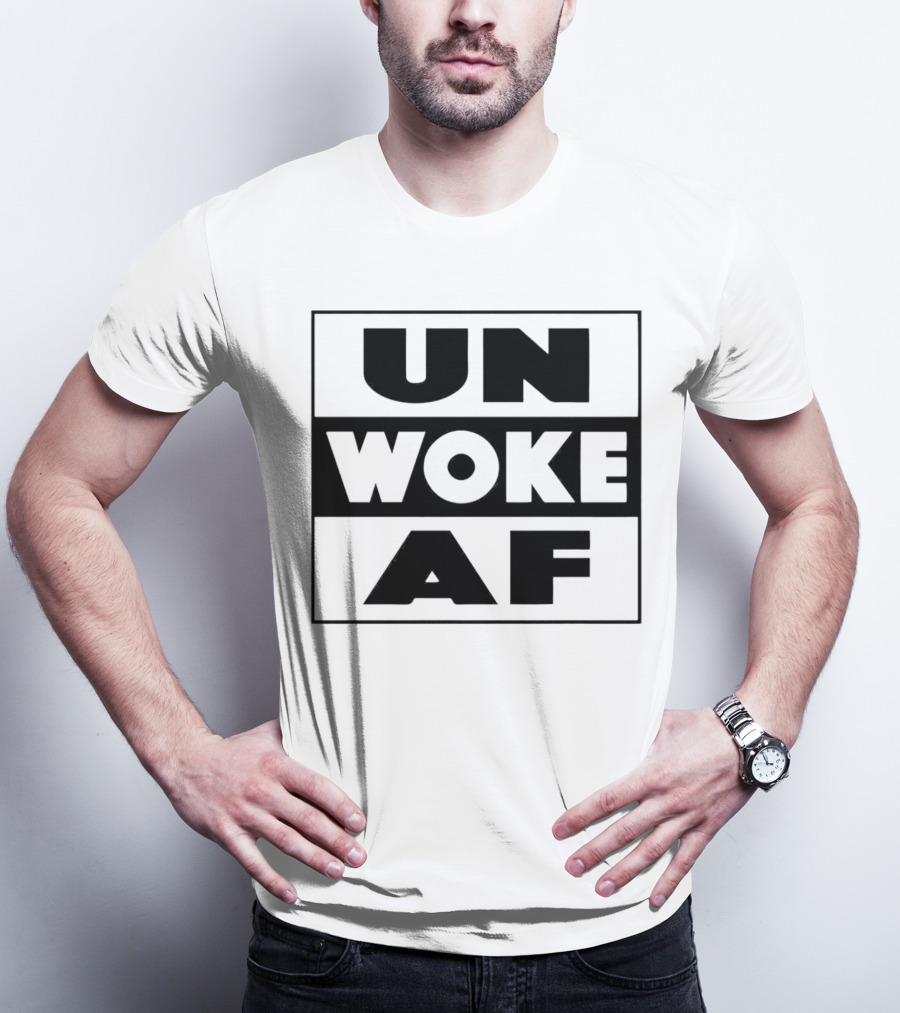 UN WOKE AF T-Shirt
