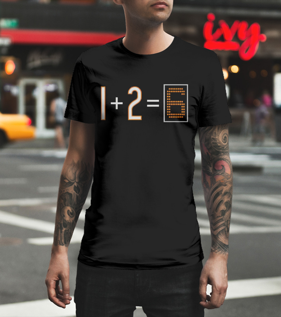 1+2=6 Basketball Scoreboard Style Mathematics Joke T-Shirt
