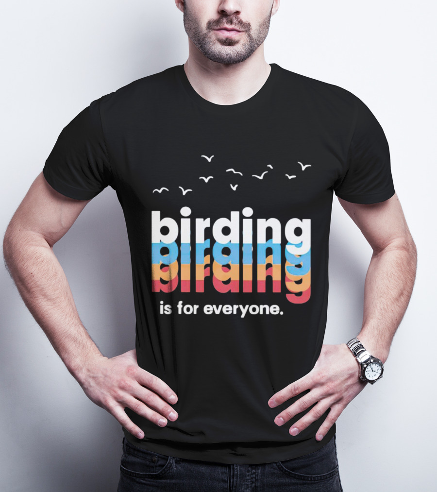 Birding Is For Everyone Vintage Style With Birds Flying Above T-Shirt