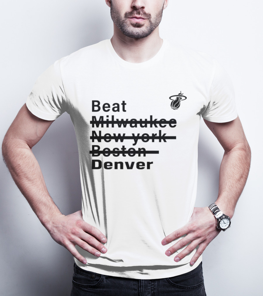 Beat Milwaukee New York Boston Denver Miami Basketball Playoffs Journey T-Shirt