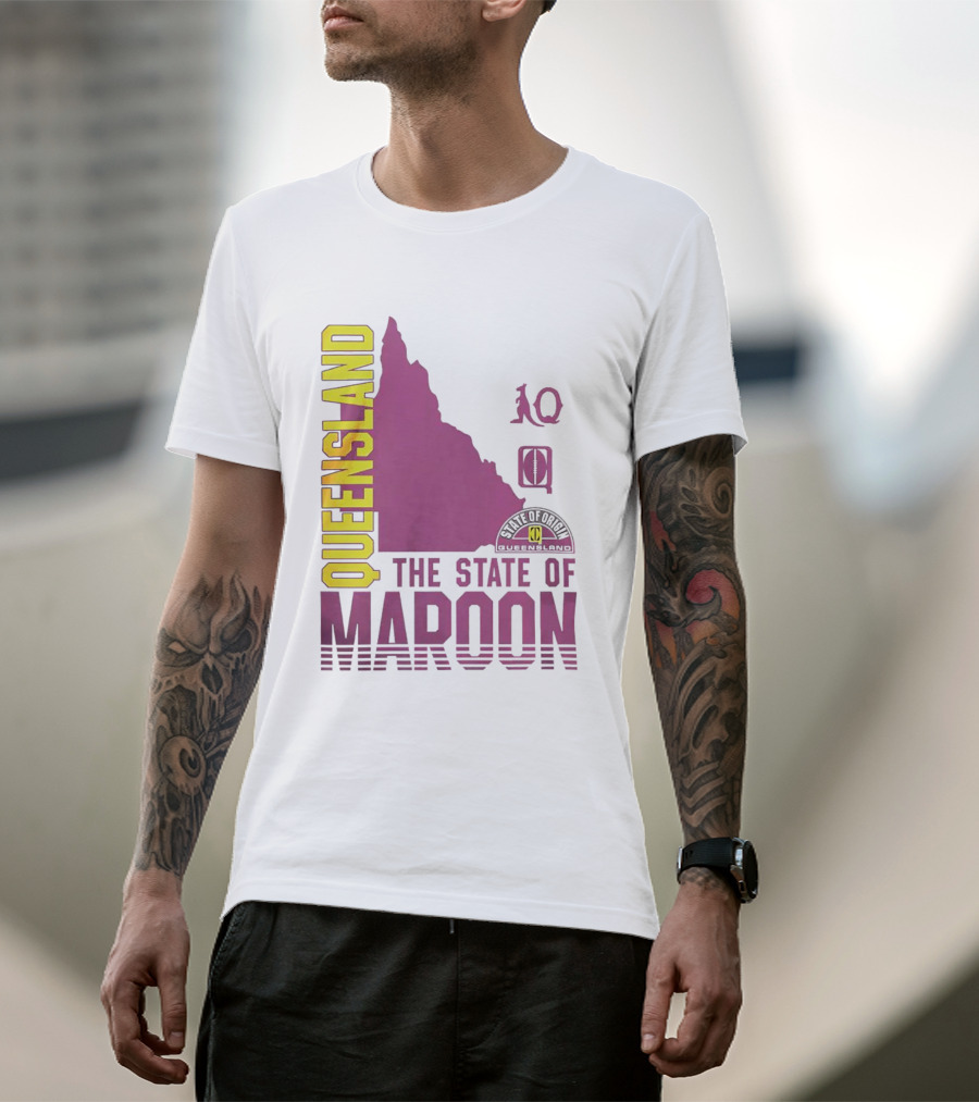 Queensland The State Of Maroon T-Shirt