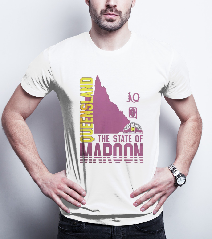 Queensland The State Of Maroon T-Shirt