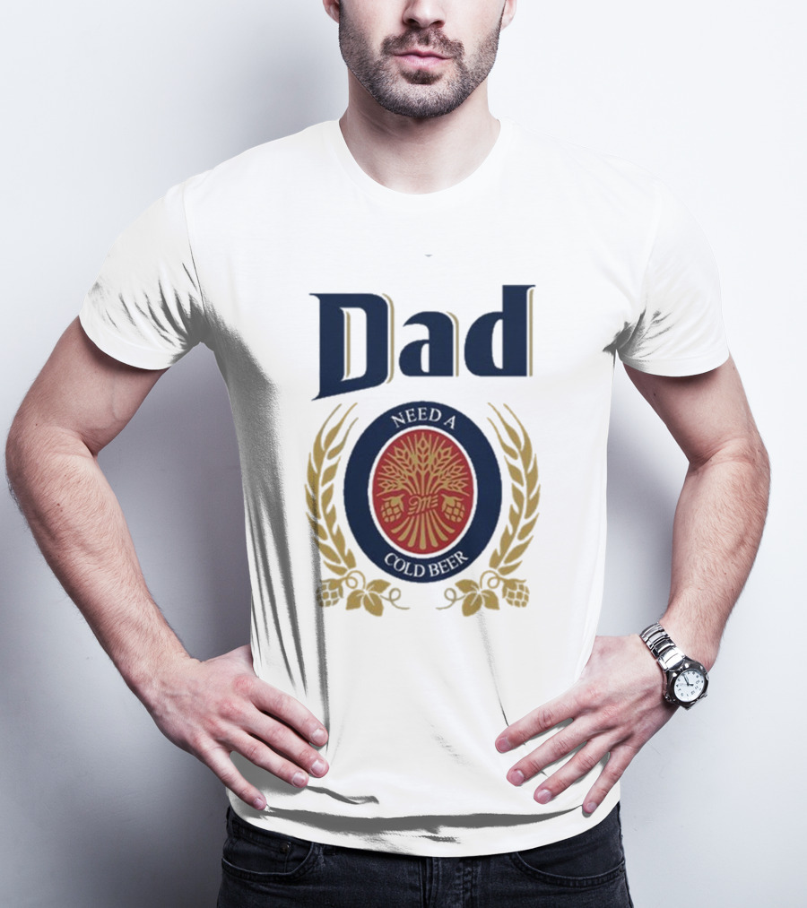 Dad Need A Cold Beer Hop Emblem Father's Day T-Shirt