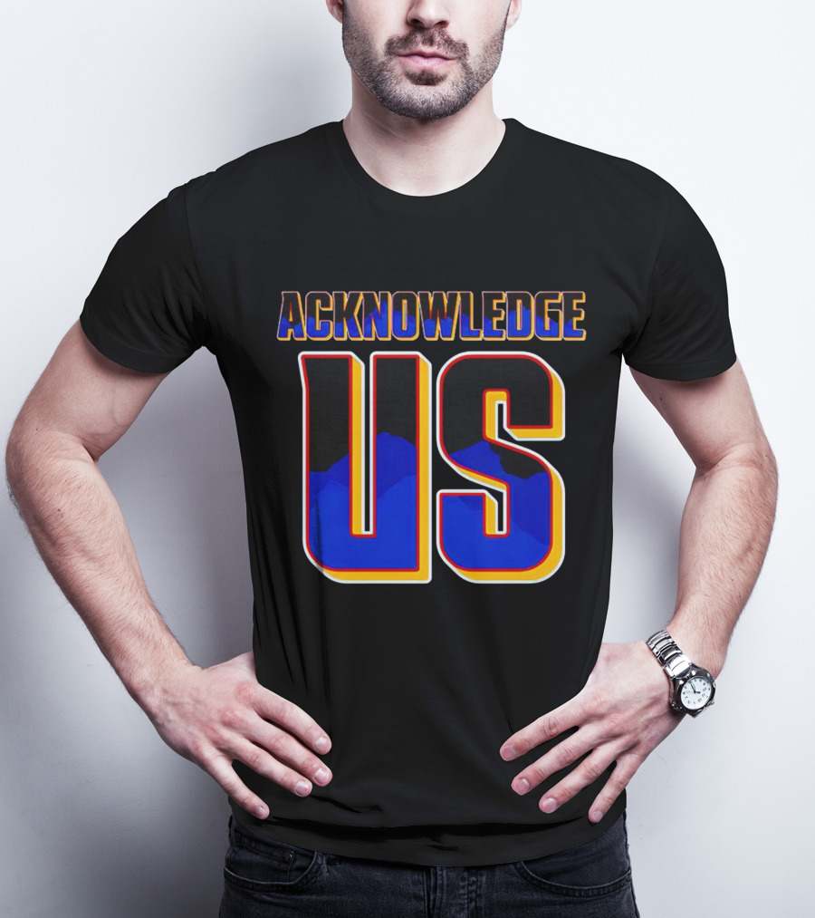 Acknowledge Us WWE Roman Reigns Inspired Text T-Shirt
