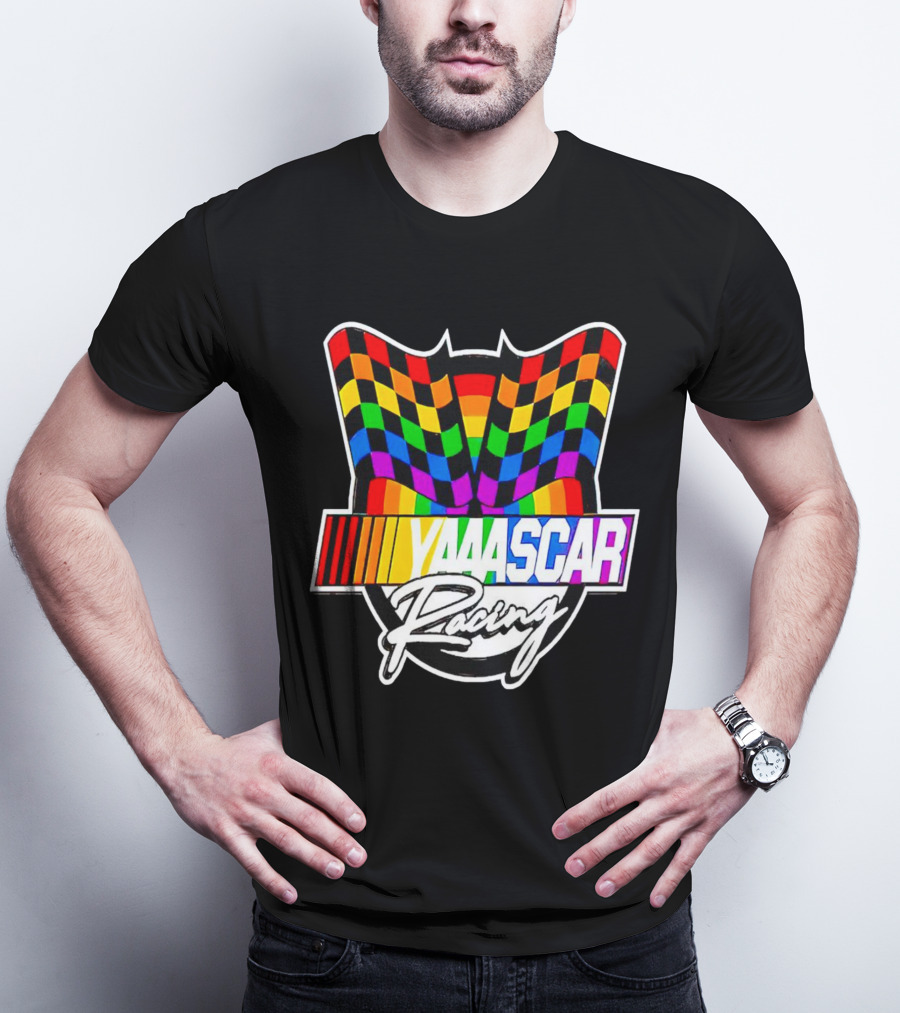 Yaaascar Racing NASCAR Gay Pride Rainbow Flags T-Shirt