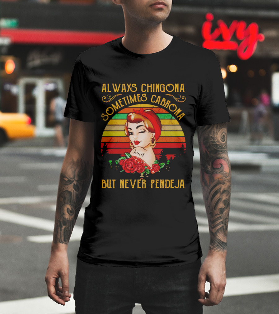 Always Chingona Sometimes Cabrona But Never Pendeja Vintage Retro Bandana Roses T-Shirt