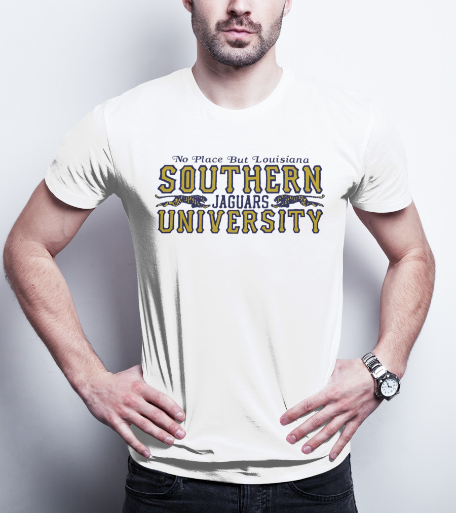 Southern University Jaguars No Place But Louisiana T-Shirt