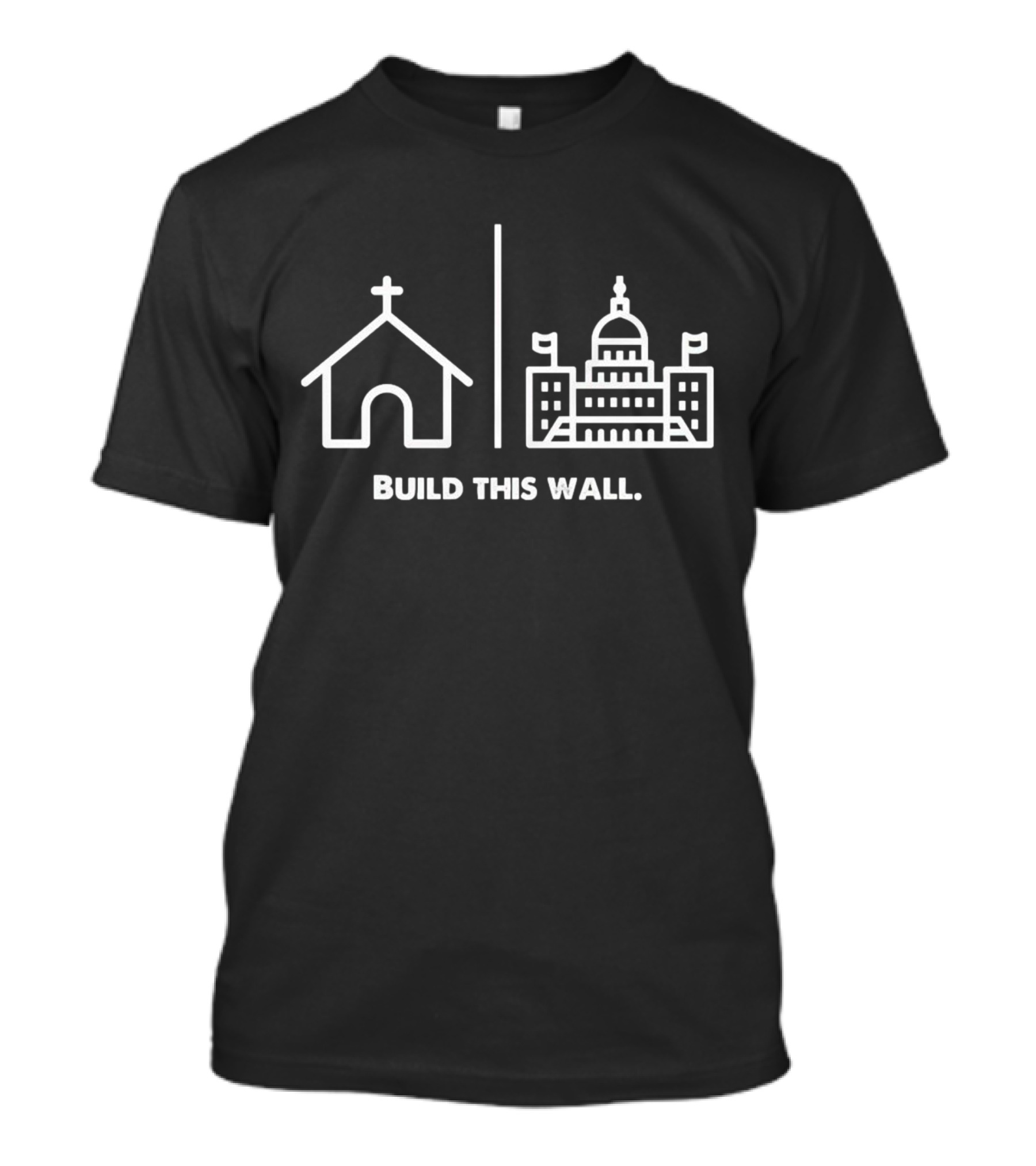 Church Build This Wall Capitol Dome Flags T-Shirt