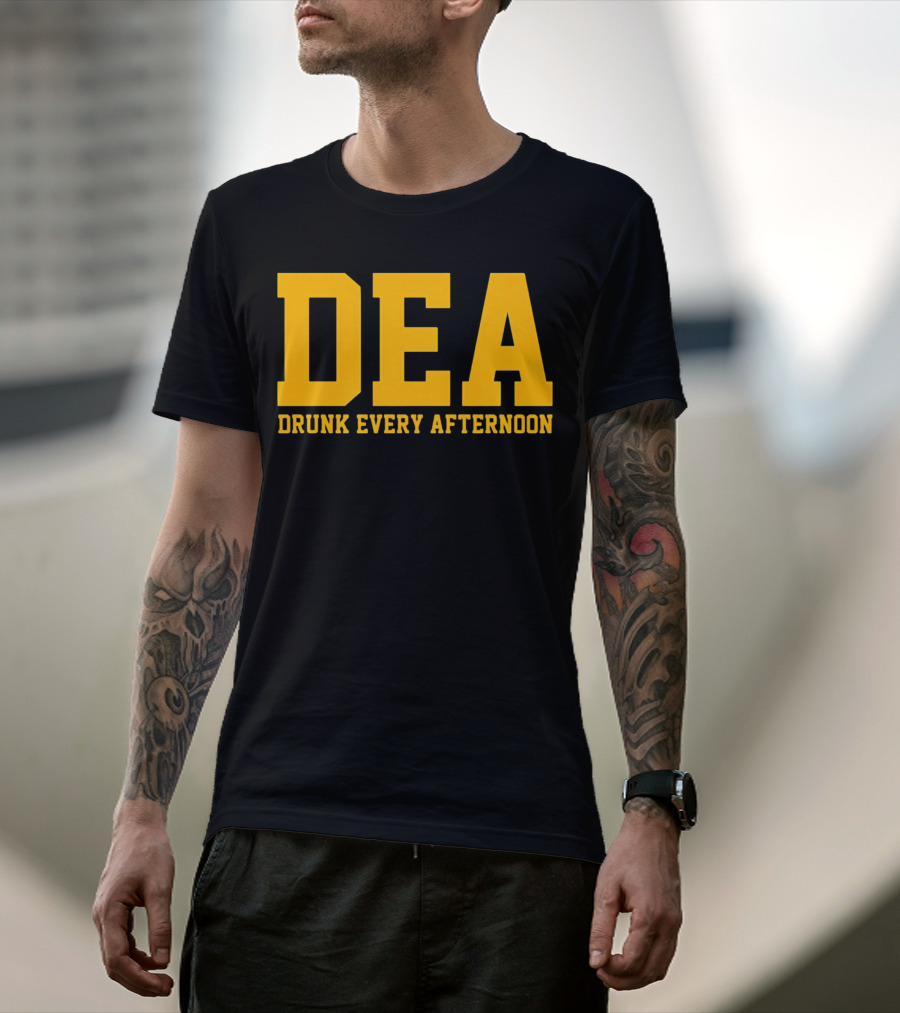 DEA Drunk Every Afternoon Bold Yellow Block Letters T-Shirt