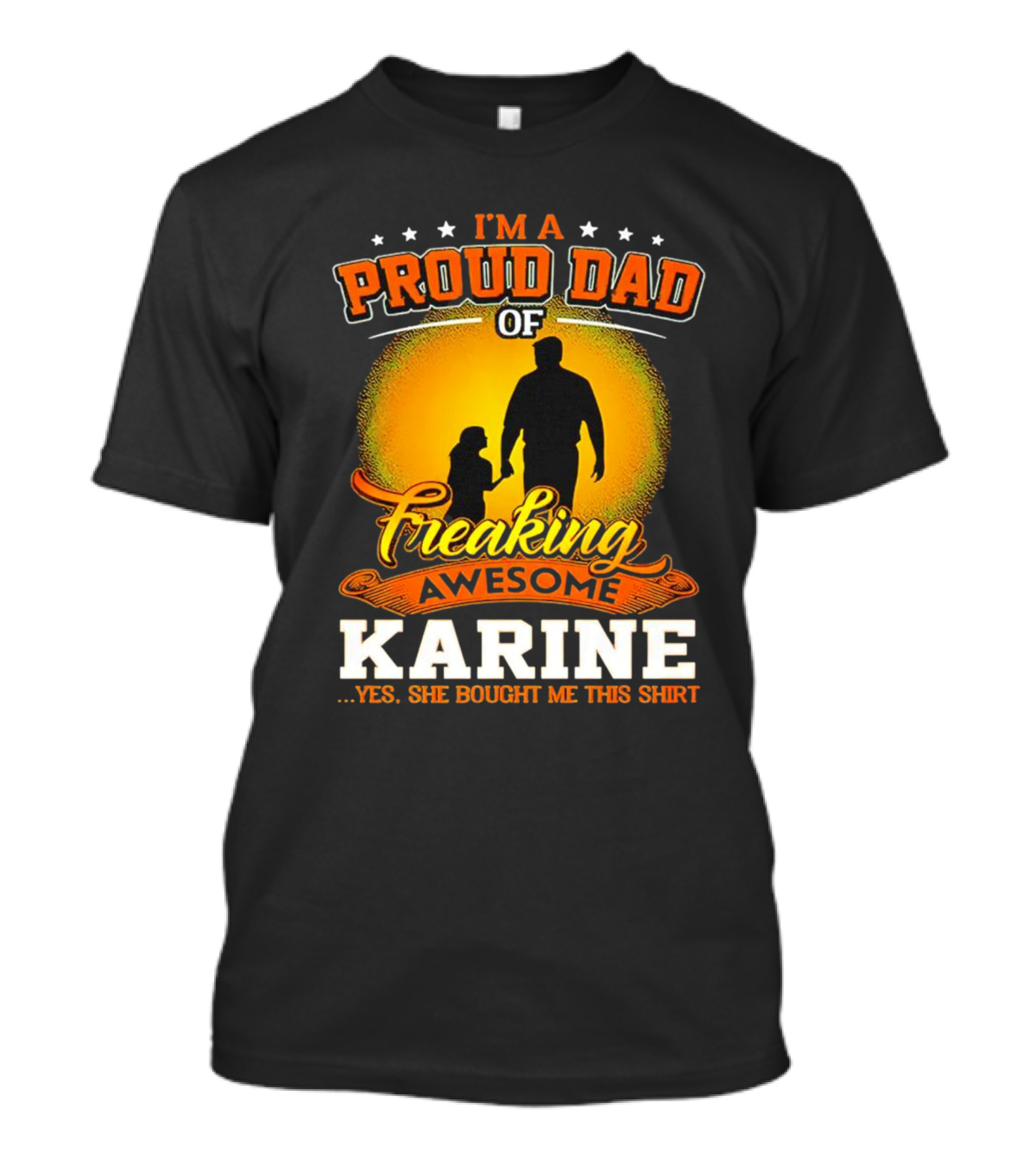 I’m A Proud Dad Of Freaking Awesome Karine T-Shirt