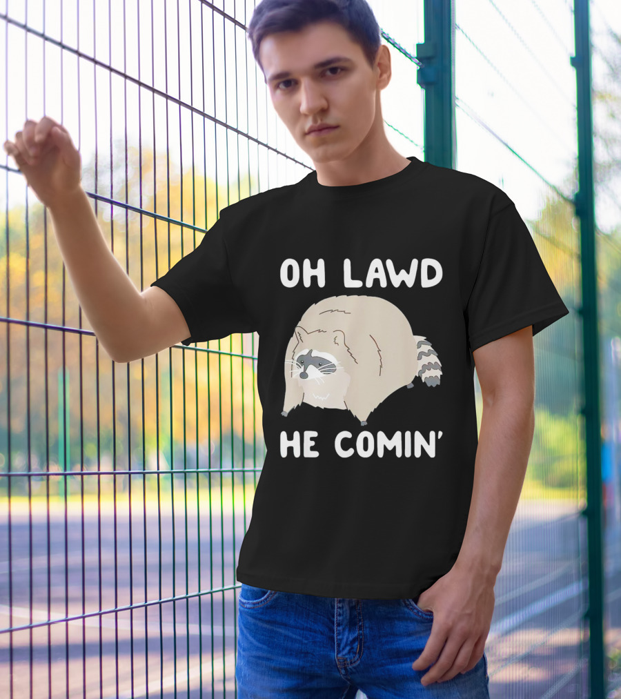 Oh Lawd He Comin' Raccoon Meme Humor T-Shirt