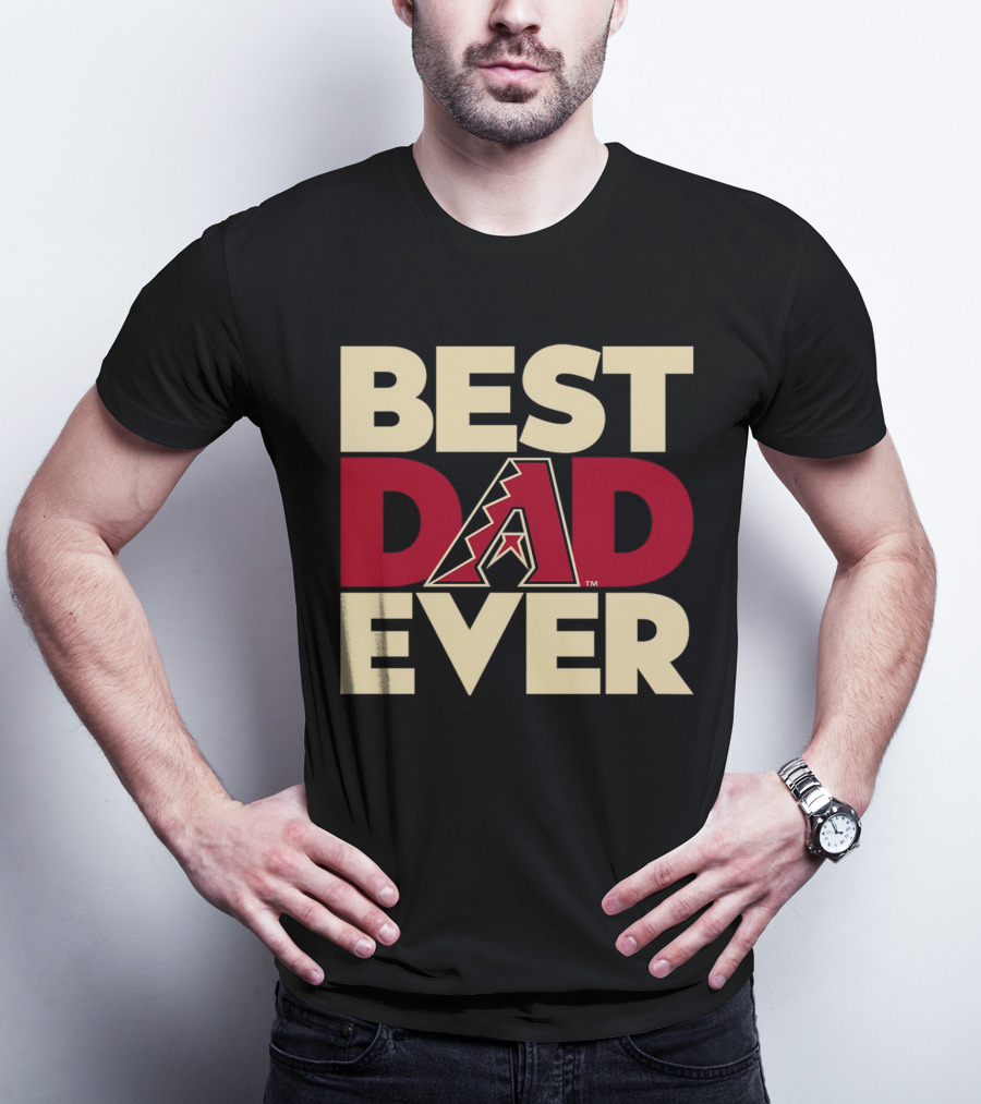 Best Dad Ever Arizona Diamondbacks MLB T-Shirt