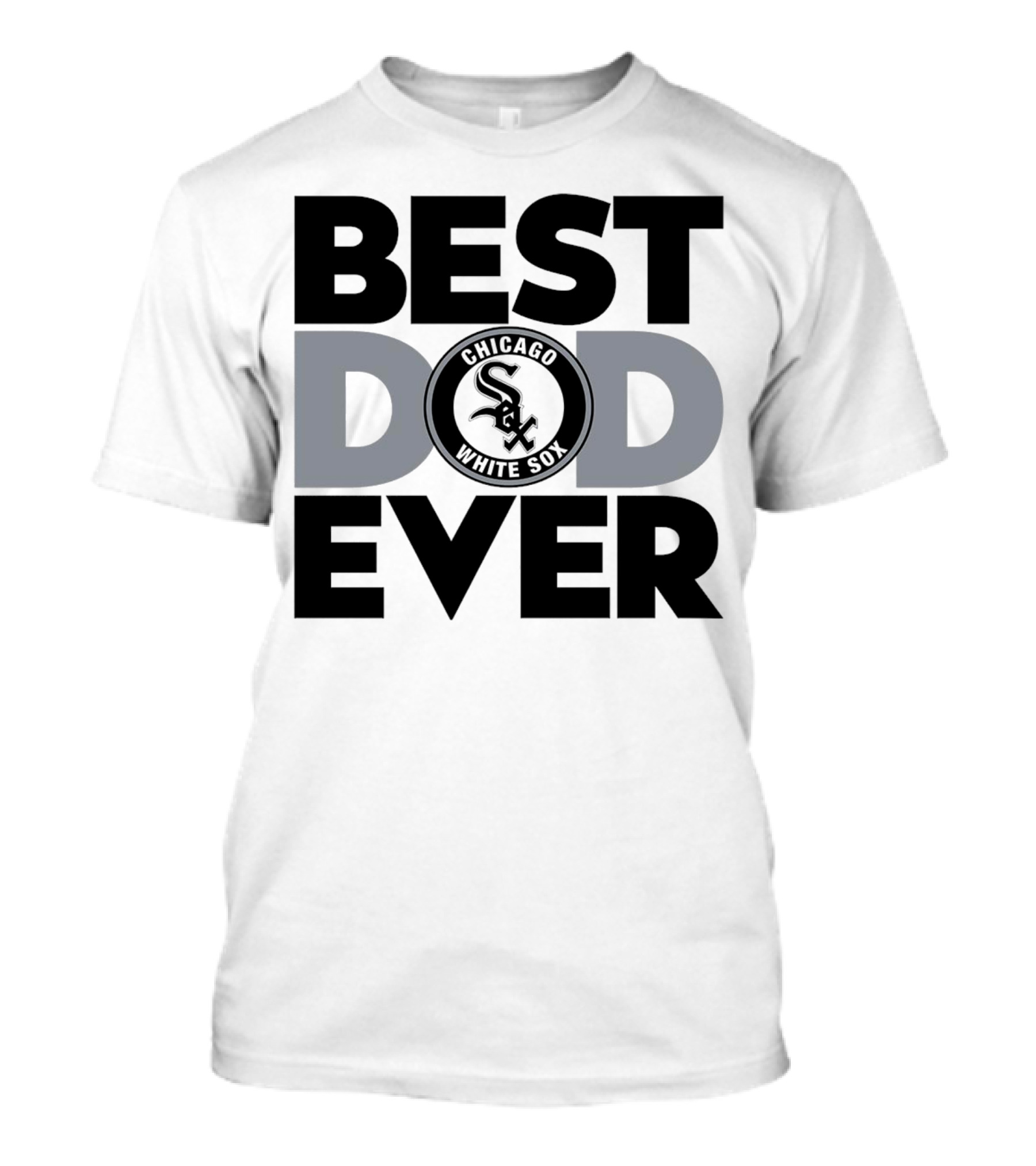 Best Dad Ever Chicago White Sox MLB T-Shirt