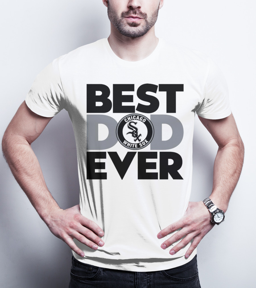 Best Dad Ever Chicago White Sox MLB T-Shirt