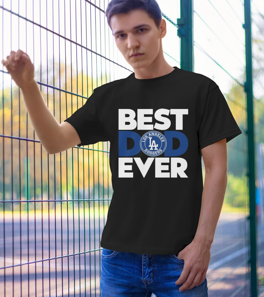 Best Dad Ever Los Angeles Dodgers T-Shirt