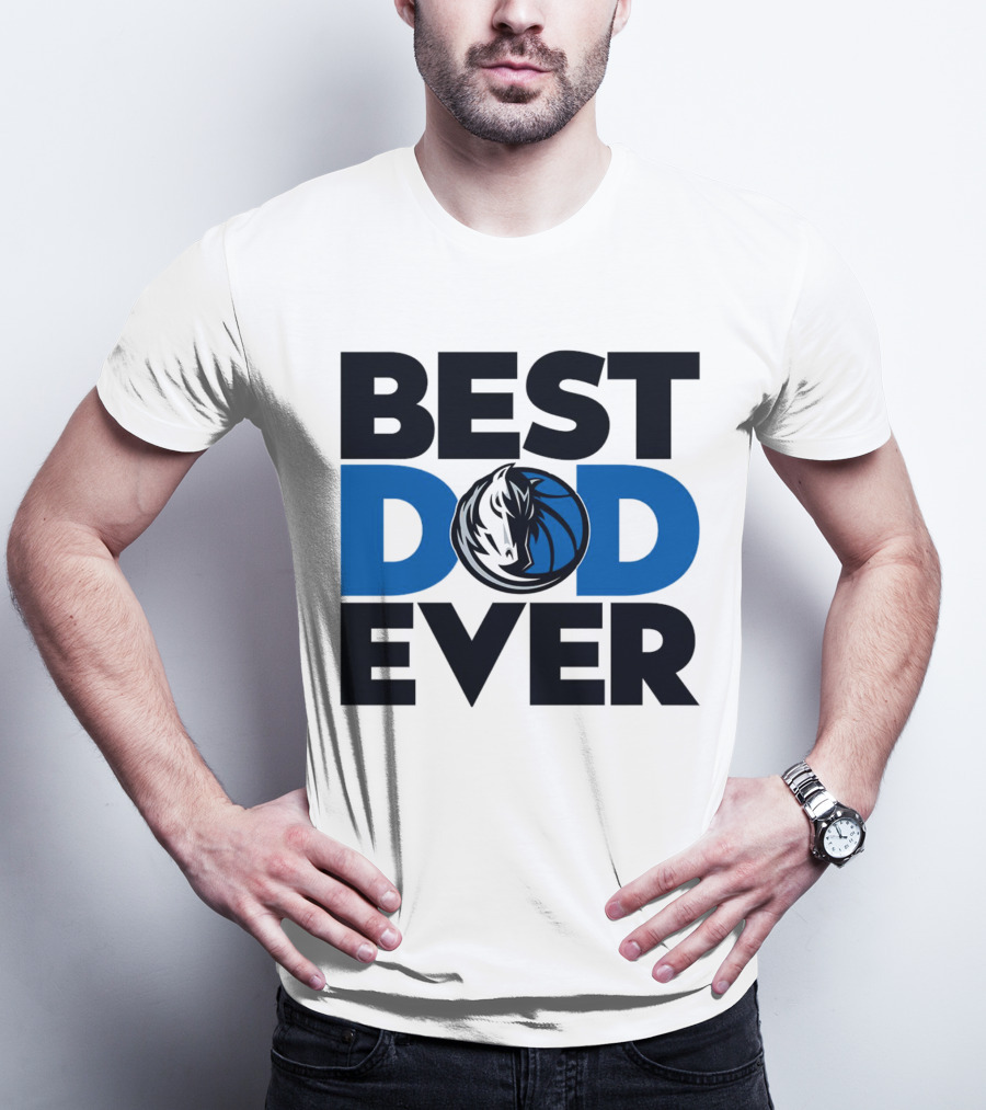 Best Dad Ever NBA Dallas Mavericks T-Shirt