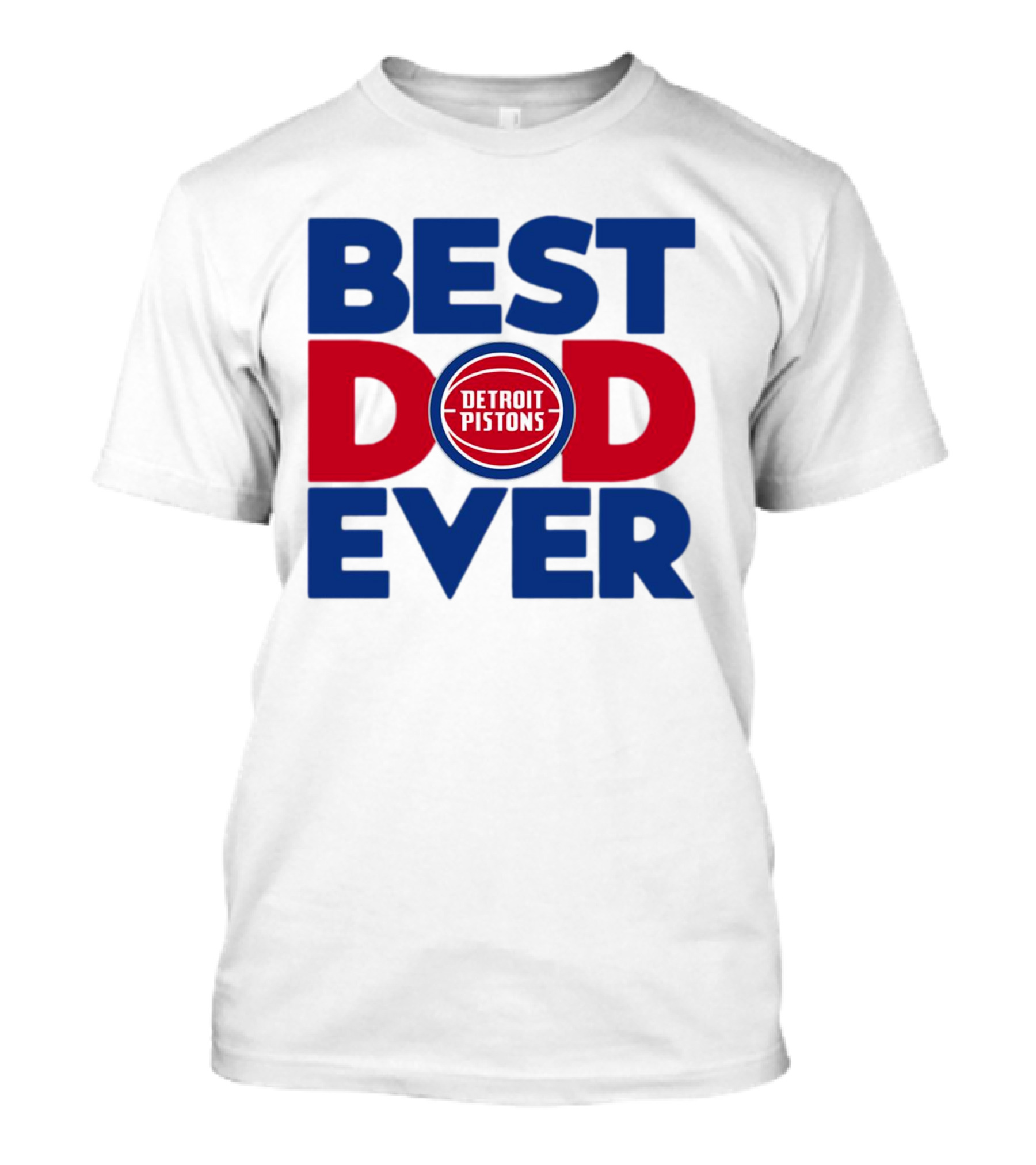 Best Dad Ever Detroit Pistons NBA T-Shirt