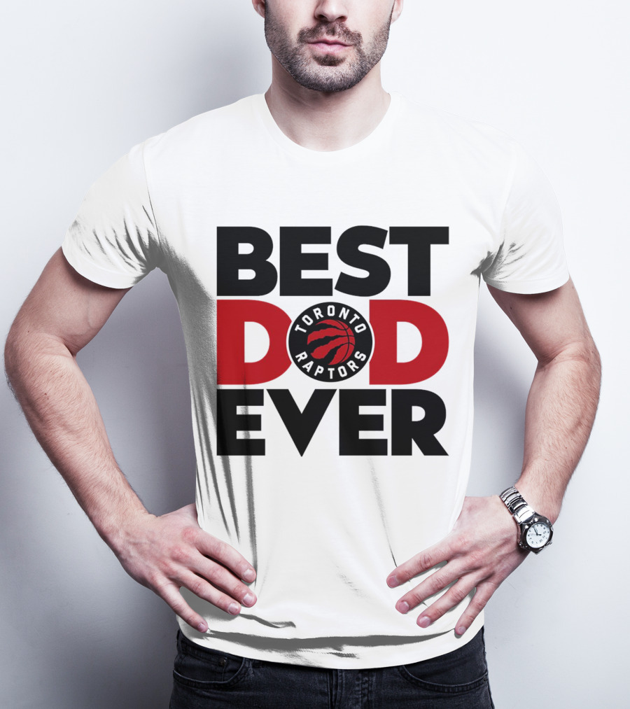 Best Dad Ever Toronto Raptors NBA Basketball T-Shirt