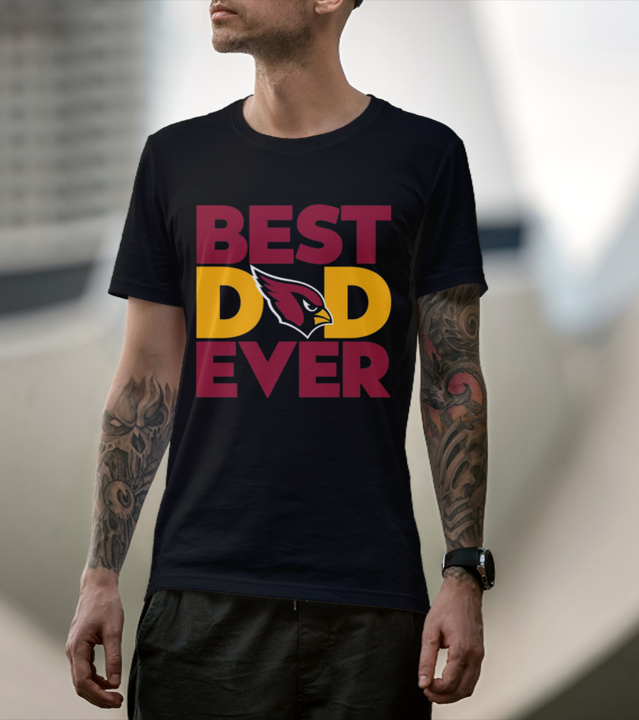 Best Dad Ever Arizona Cardinals NFL T-Shirt