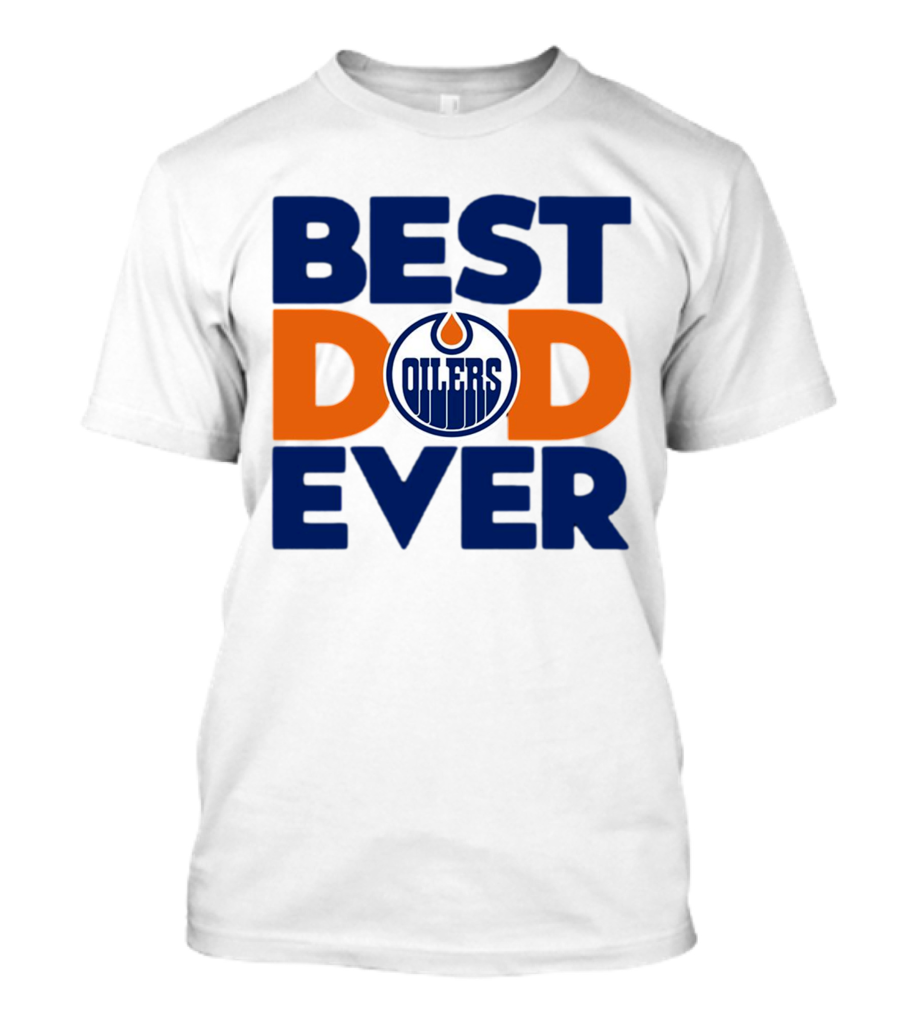 Best Dad Ever Edmonton Oilers NHL T-Shirt