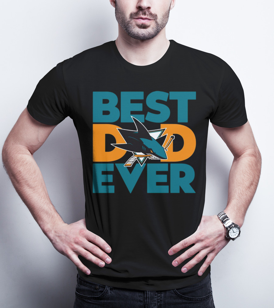 BEST DAD EVER San Jose Sharks NHL T-Shirt