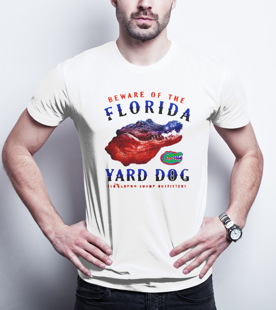 Beware Of The Florida Yard Dog Florida Gators FloGrown Swamp Outfitters T-Shirt