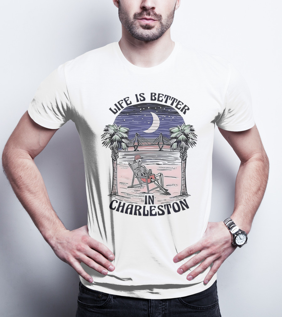 Life Is Better In Charleston Skeleton Relaxing On Beach Under Moonlit Sky T-Shirt