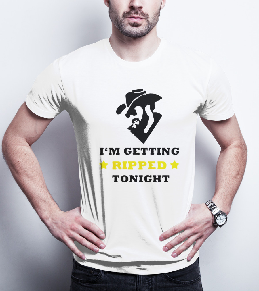 I'm Getting Ripped Tonight Cowboy T-Shirt