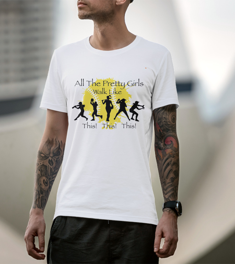 All The Pretty Girls Walk Like This Baseball Silhouettes T-Shirt