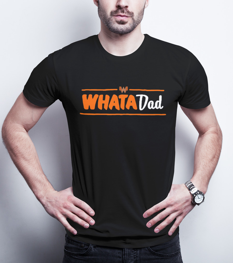 Whataburger Whatadad T-Shirt