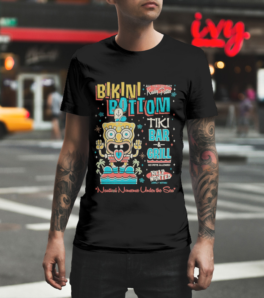 Bikini Bottom Tiki Bar And Grill Nautical Nonsense Under The Sea Help Wanted SpongeBob SquarePants Krabby Patties T-Shirt