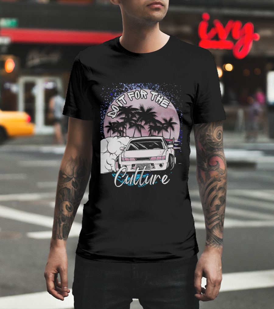 Do It For The Culture Sunset Car Drift Palms T-Shirt
