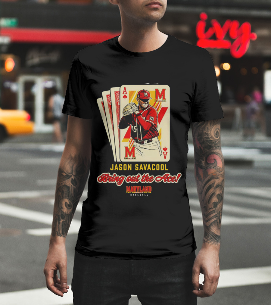 Jason Savacool Bring Out The Ace Maryland Baseball Player Card T-Shirt